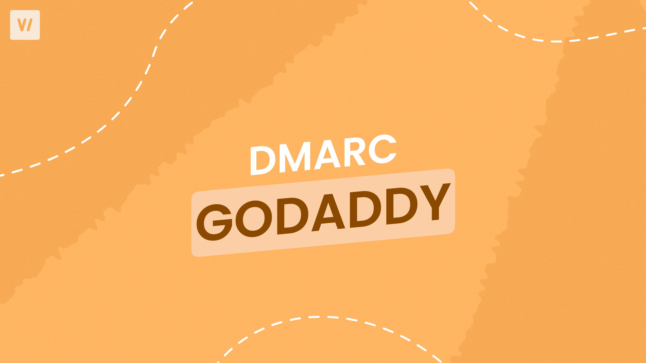 How to Set Up a DMARC Record in GoDaddy