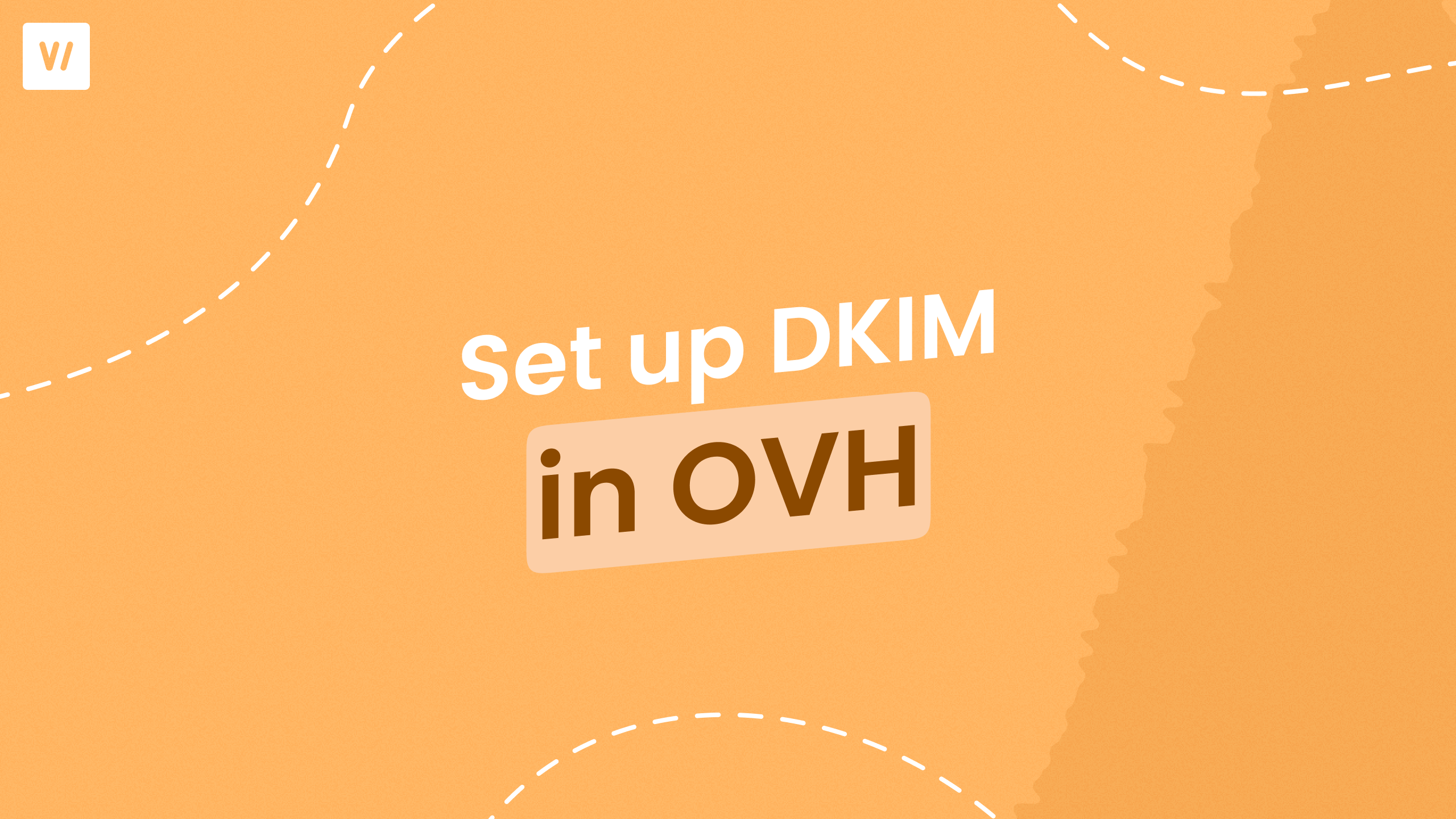 How to Set Up a DKIM in OVH - Step-by-Step Guide