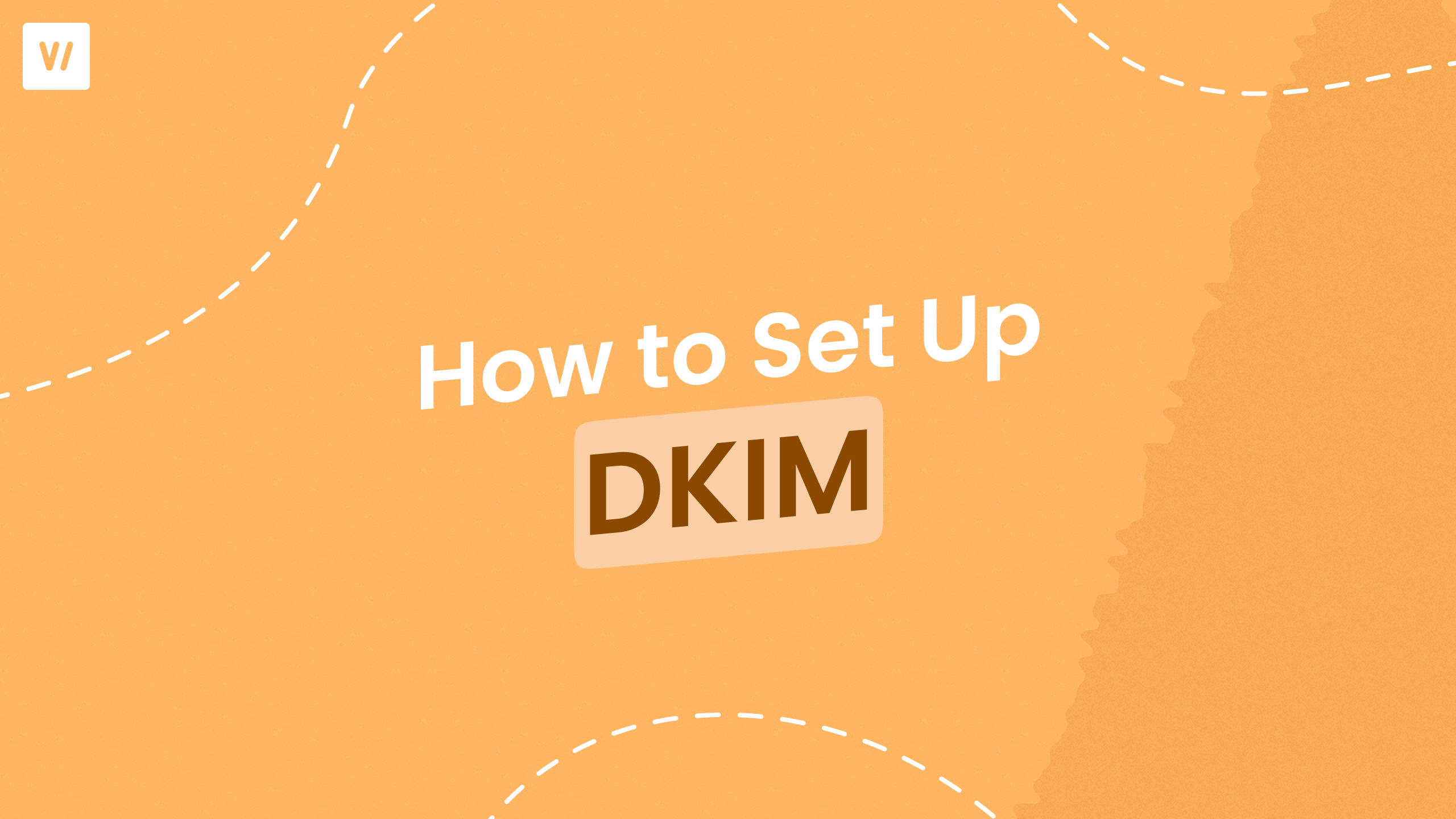 How to Easily Set Up a DKIM Record - Step-by-Step Guide