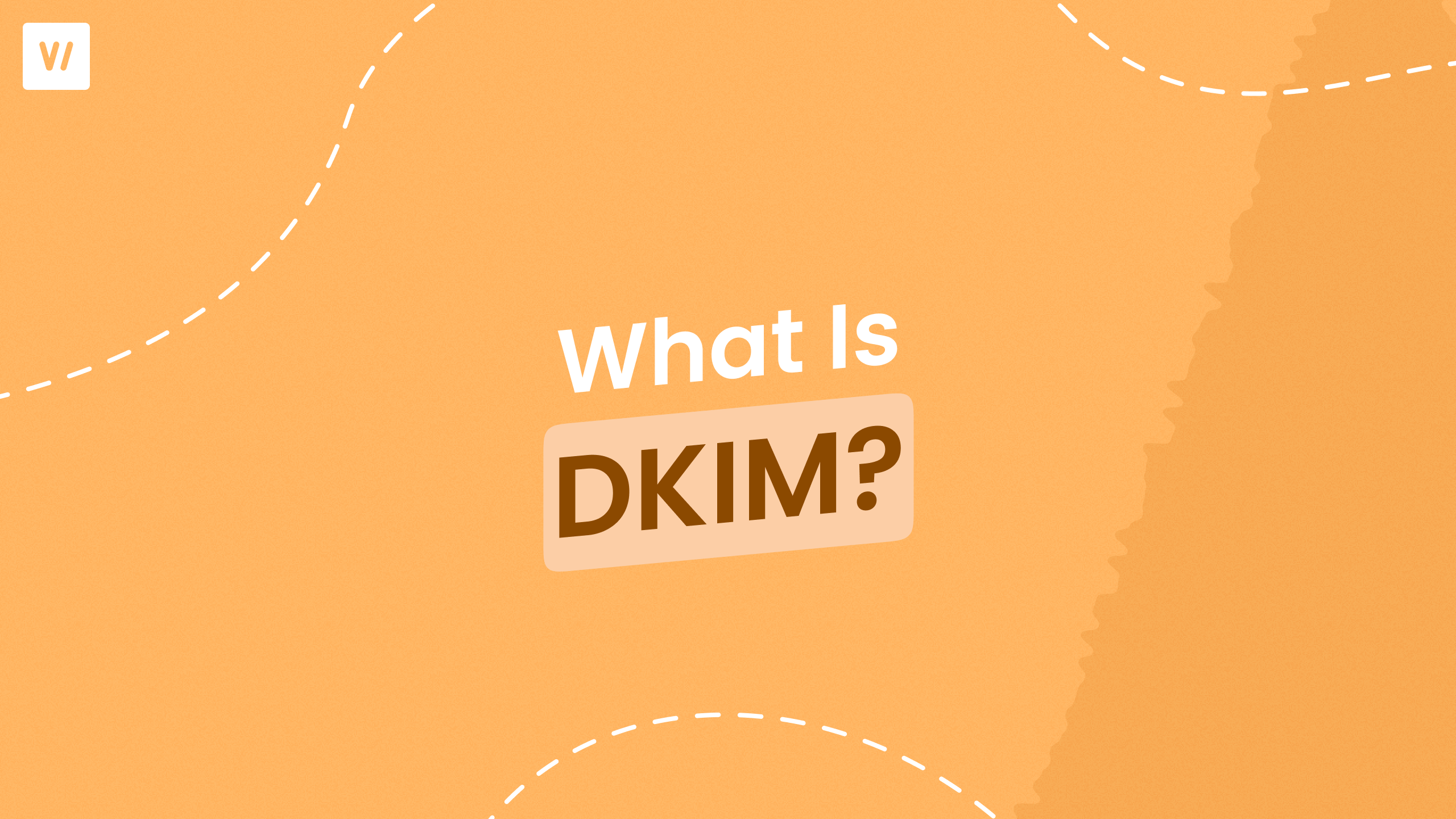 What Is DKIM? And Why Is It Essential for Email Outreach?