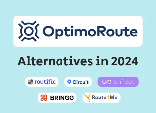 OptimoRoute Competitors: A Comprehensive Guide for 2024