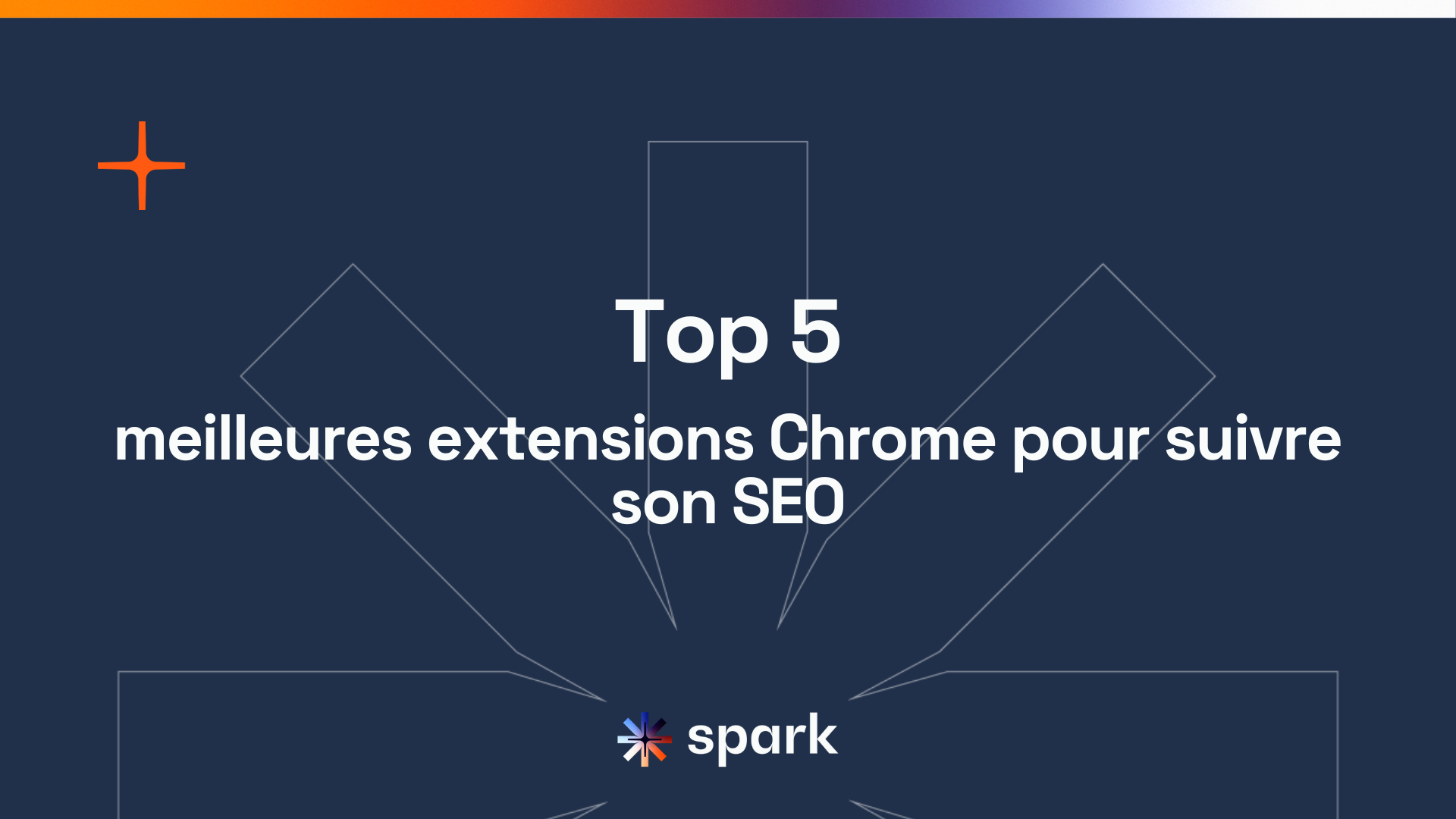 Les 5 meilleures extensions Chrome pour suivre son SEO