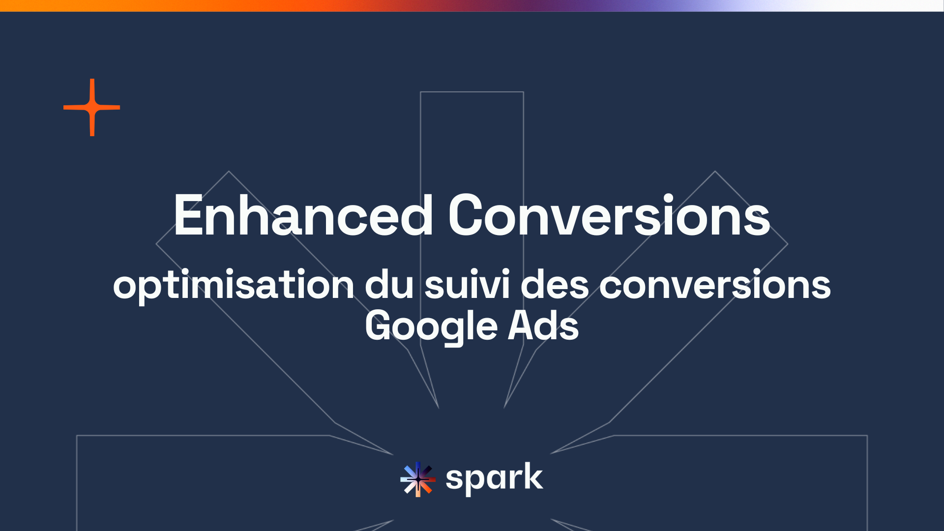 Enhanced Conversions : Optimisation du suivi des conversions Google Ads