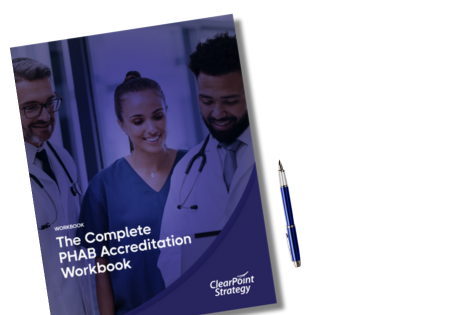 The Complete PHAB Accreditation Workbook | ClearPoint Strategy