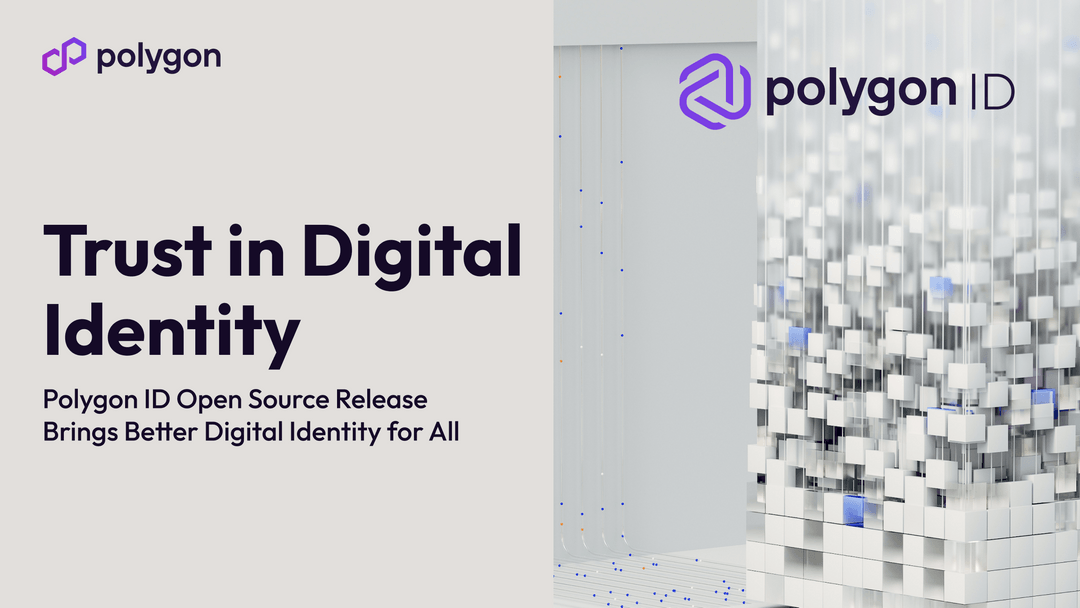 Polygon ID Open Source Release Brings Better Digital Trust for All