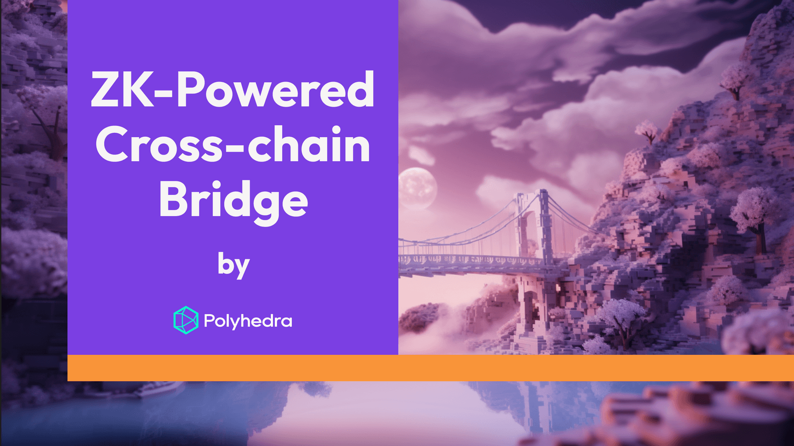 Polyhedra Network is Building a ZK-Powered Cross-Chain Bridge on Polygon