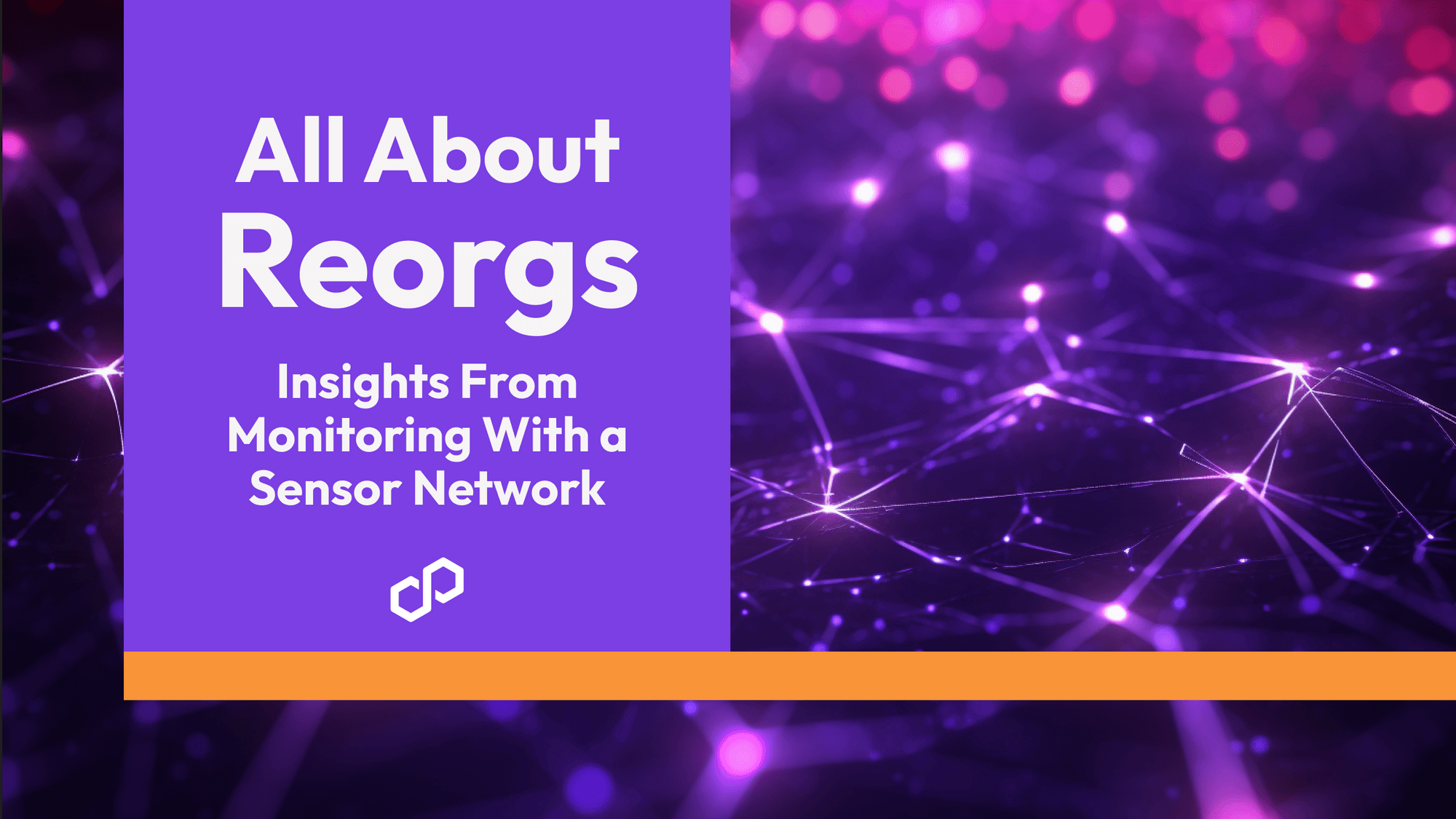 polygon.technology/blog/reorgs-demystified-insights-from-monitoring ...