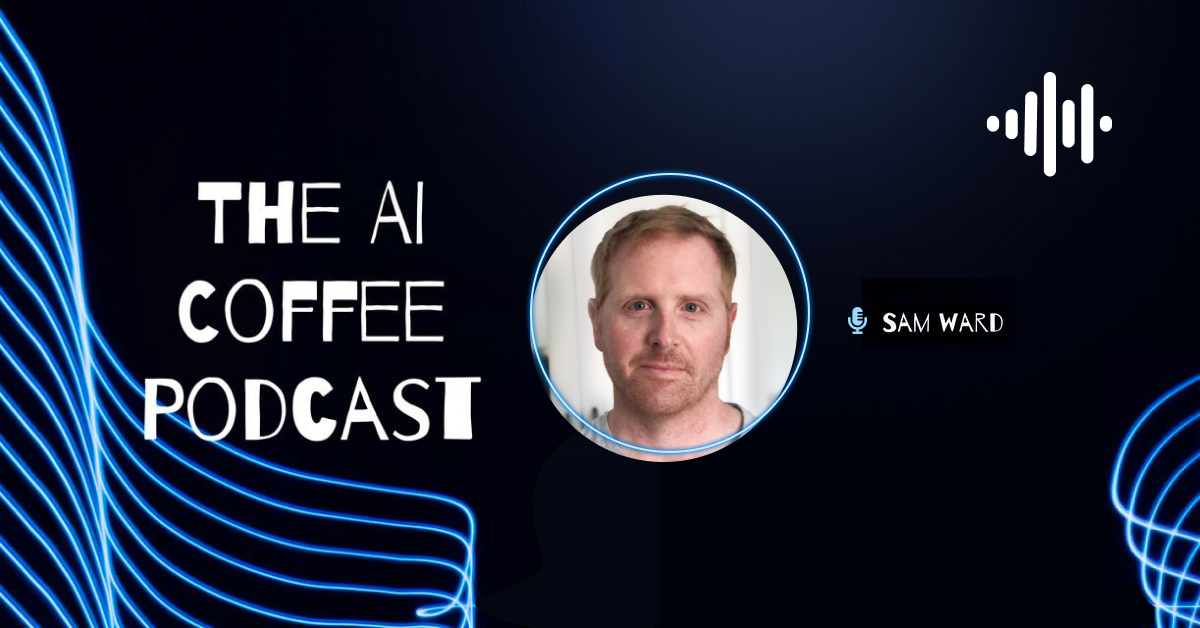Hear Enate’s Head of Research, Sam Ward on the AI Coffee Podcast