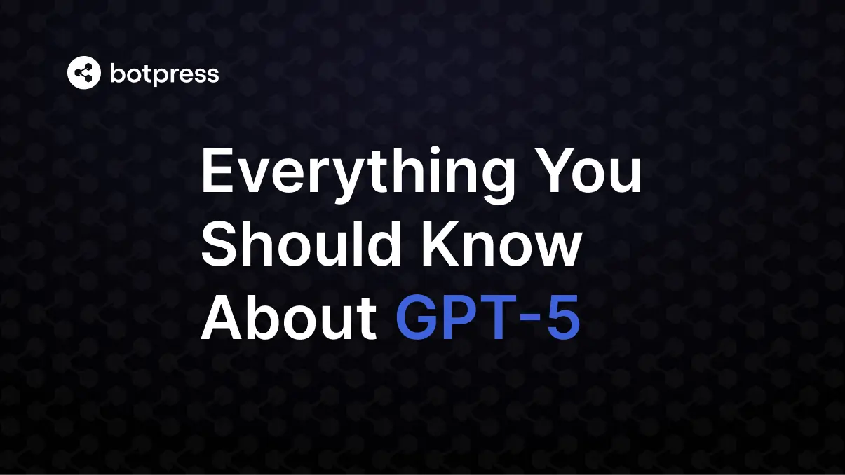 Todo lo que debe saber sobre GPT-5 | Botpress Blog