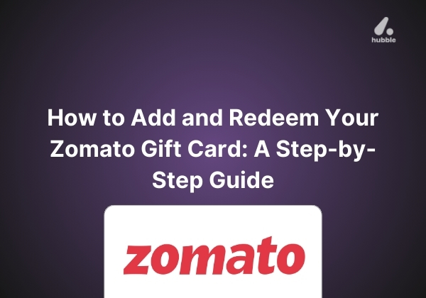 How to Add and Redeem Your Zomato Gift Card: A Step-by-Step Guide