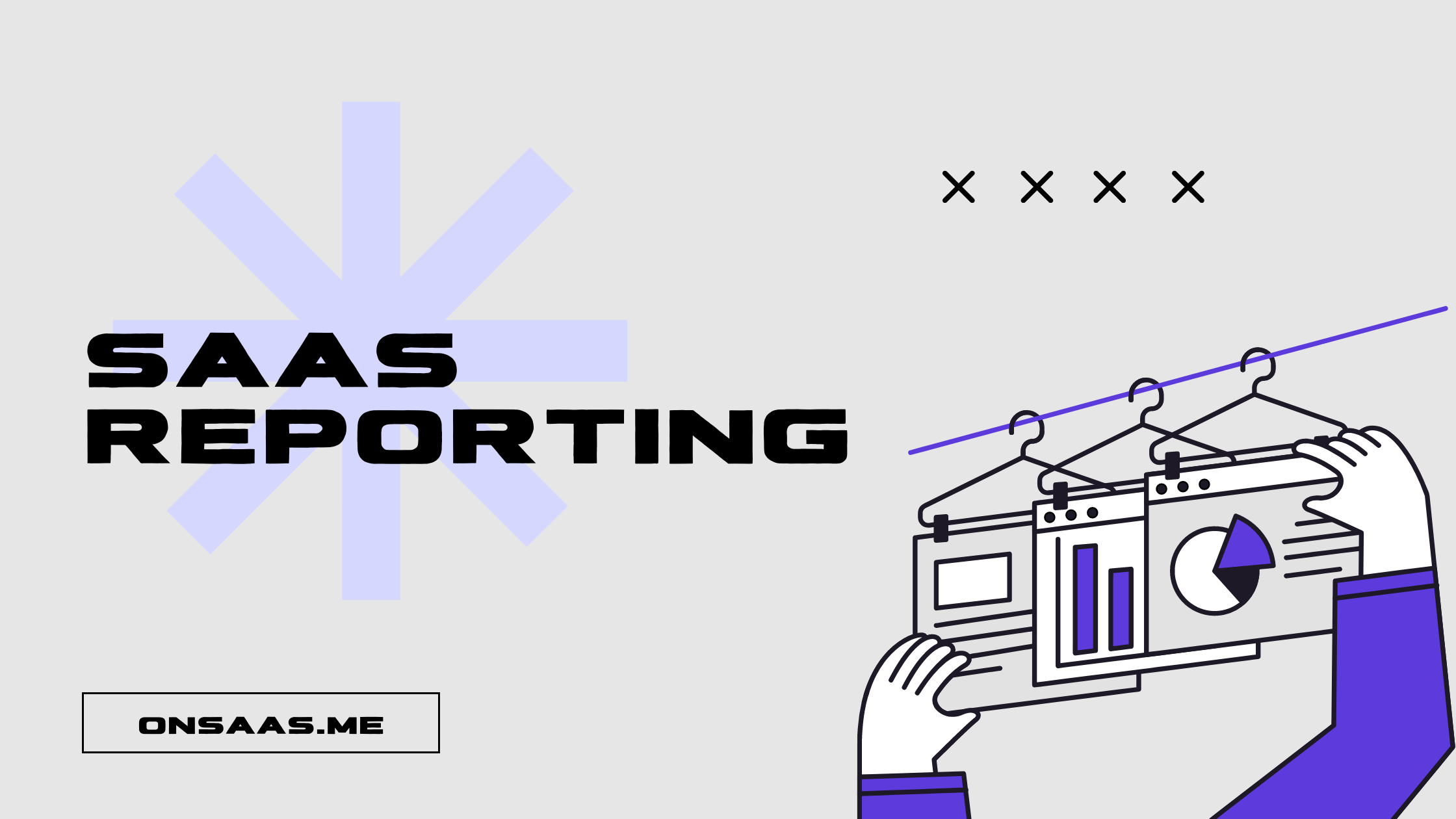 SaaS Reporting: Key Metrics To Track & 5 Tools To Use
