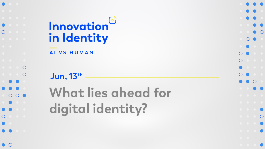 What lies ahead for digital identity?
