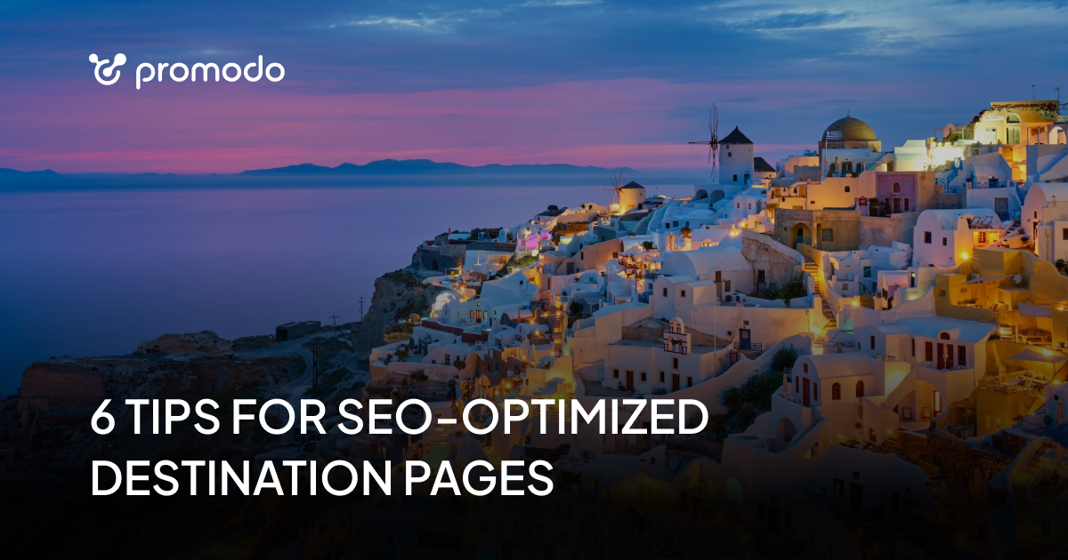6 Tips for Crafting SEO-Optimized Destination Pages for Google ...