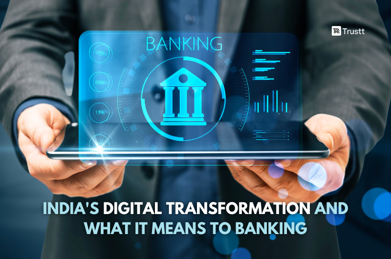 India's Digital Transformation and What It Means to Banking