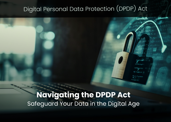 Navigating the DPDP Act: How Trustt Safeguards Your Data in the Digital Age