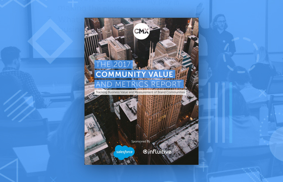 The 2017 Community Value and Metrics Report Is Here