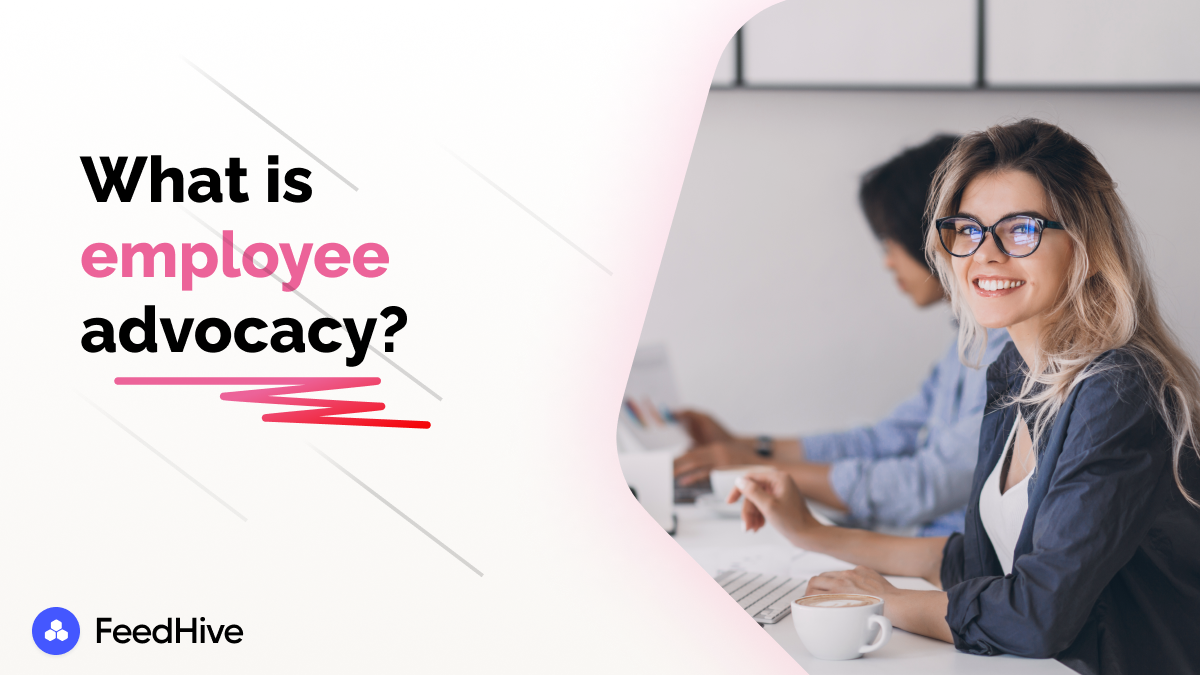 Employee Advocacy: A Guide to Boosting Your Business Through Employees ...