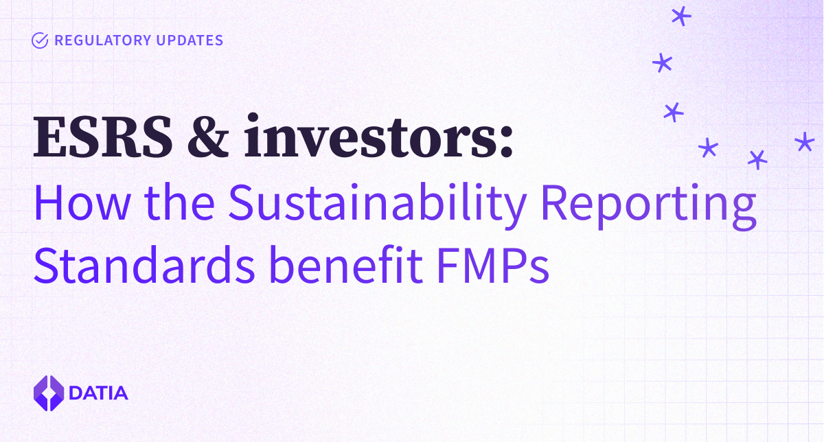 Datia's Blog | How the newly approved ESRS will benefit financial markets