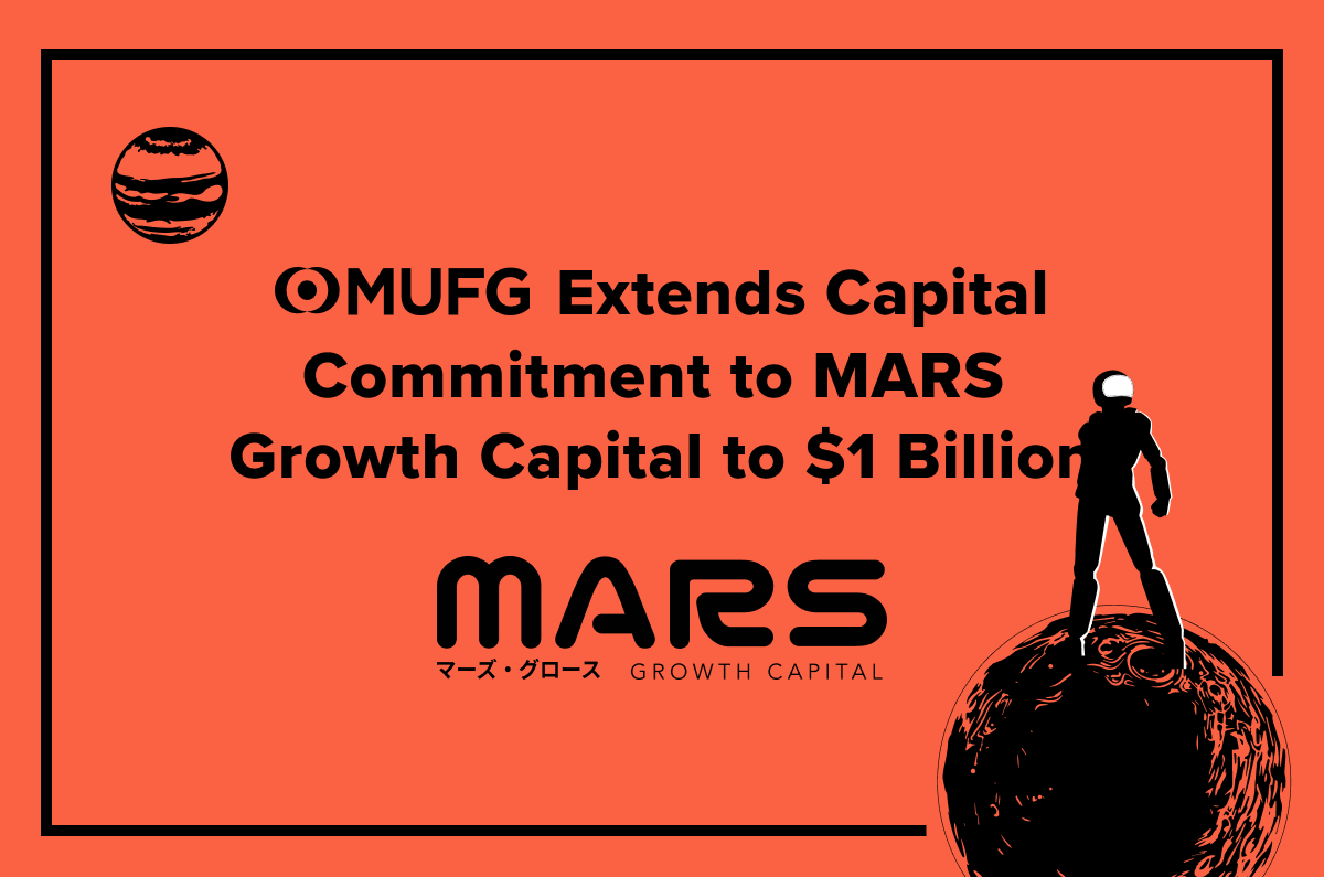 MARS Growth Capital | MUFG Extends Capital Commitment to MARS Growth ...