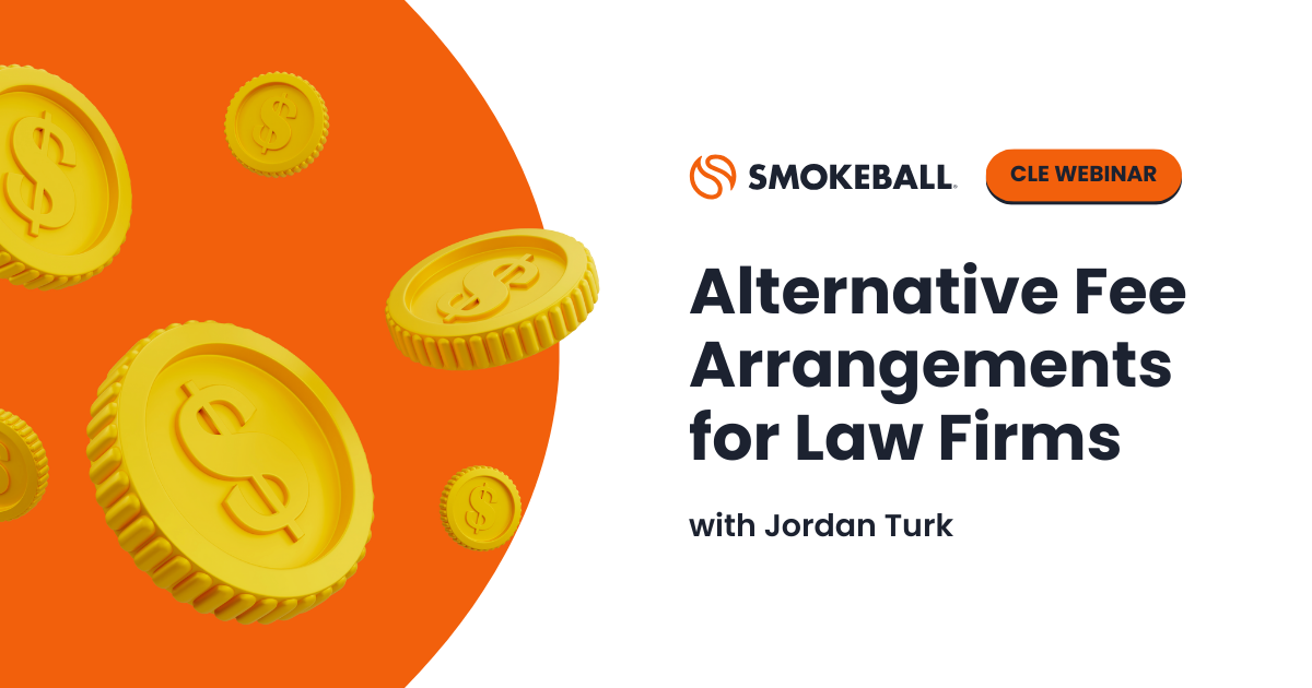 Alternative Fee Arrangements for Law Firms - Smokeball On-Demand Webinar
