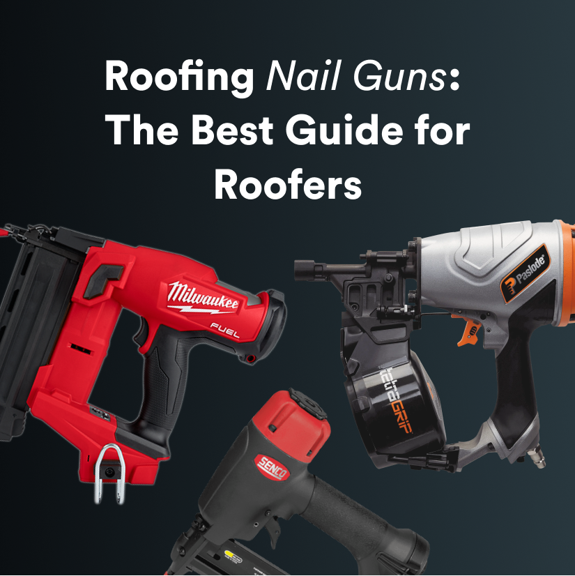 The Best Roofing Nail Guns | Roofr