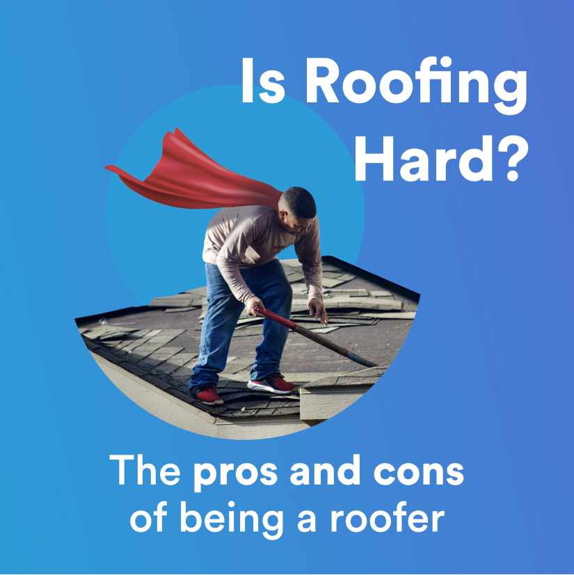 Is Roofing Hard? | Roofr