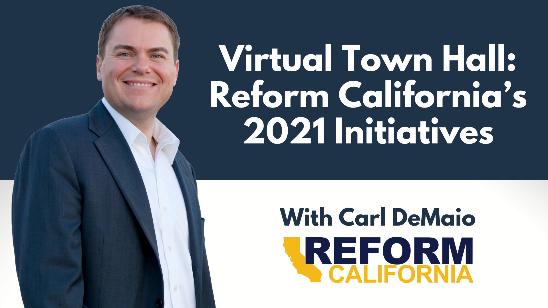 Watch: Town Hall with Carl DeMaio on Reform California’s 2021 Strategic ...