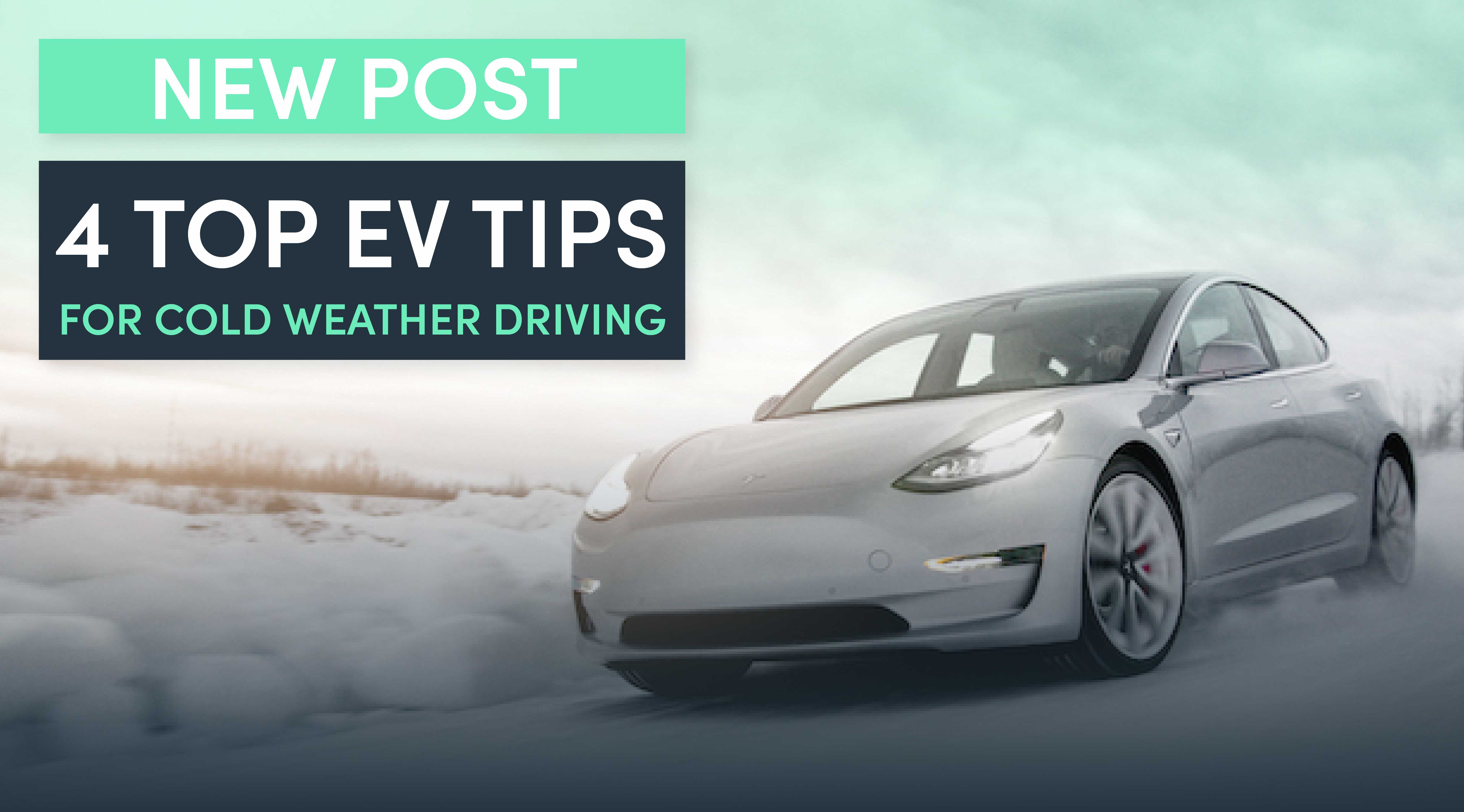 4 Electric Vehicle Quick Tips for Cold Weather Driving