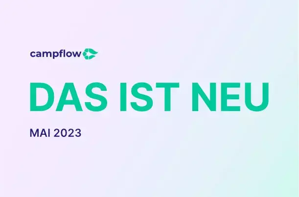 Frühling | Die neuen Funktionen von campflow sind da! | campflow