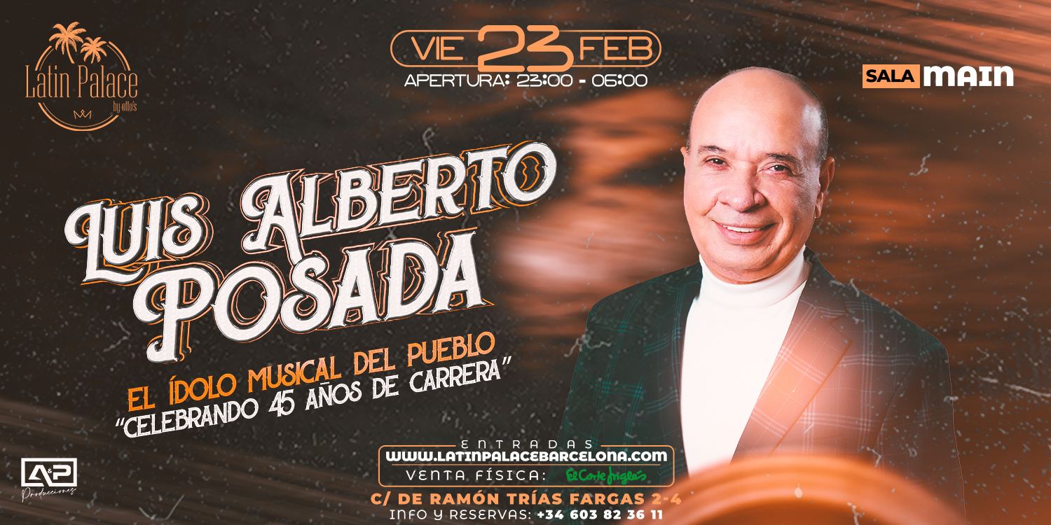 EN FEBRERO, ¡A BEBER! CON “EL ÍDOLO DEL PUEBLO”, LUIS ALBERTO POSADA ...