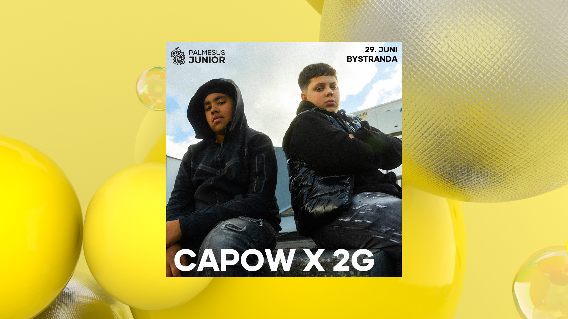 Nå er det klart at Capow x 2G skal spille på Palmesus Junior ...