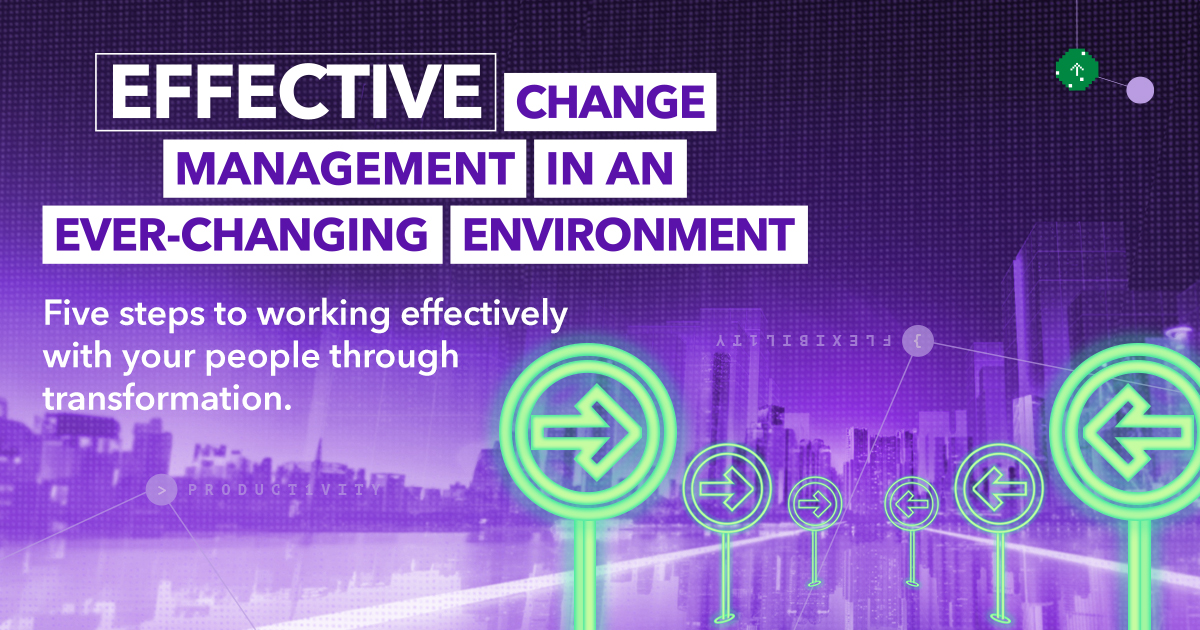 Effective change management in an ever-changing environment - Insight ...