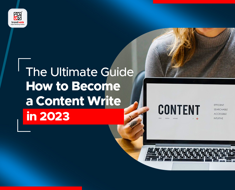 How To Become a Content Writer in 2023 - Brandveda