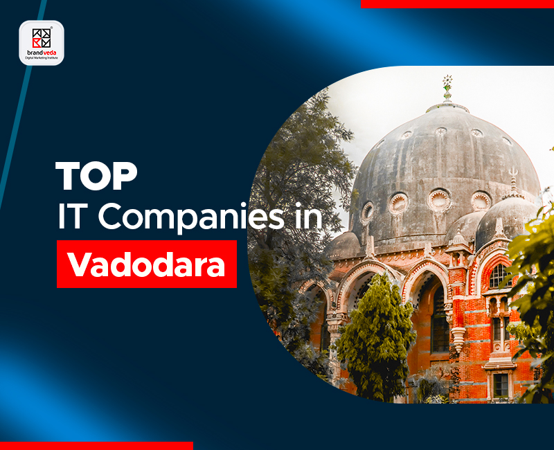 Top 20 IT Companies in Vadodara - Brandveda