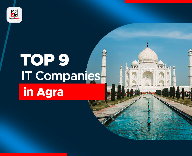 Top 9 IT Companies in Agra - Brandveda