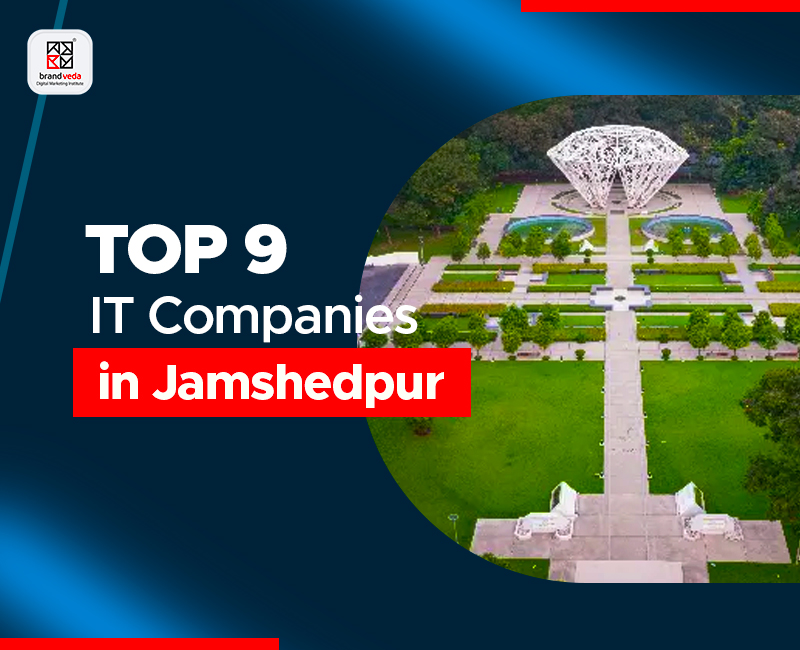 Top 9 IT Companies in Jamshedpur - Brandveda