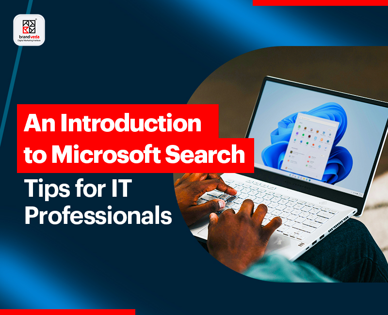 An Introduction to Microsoft Search: Tips for IT Professionals