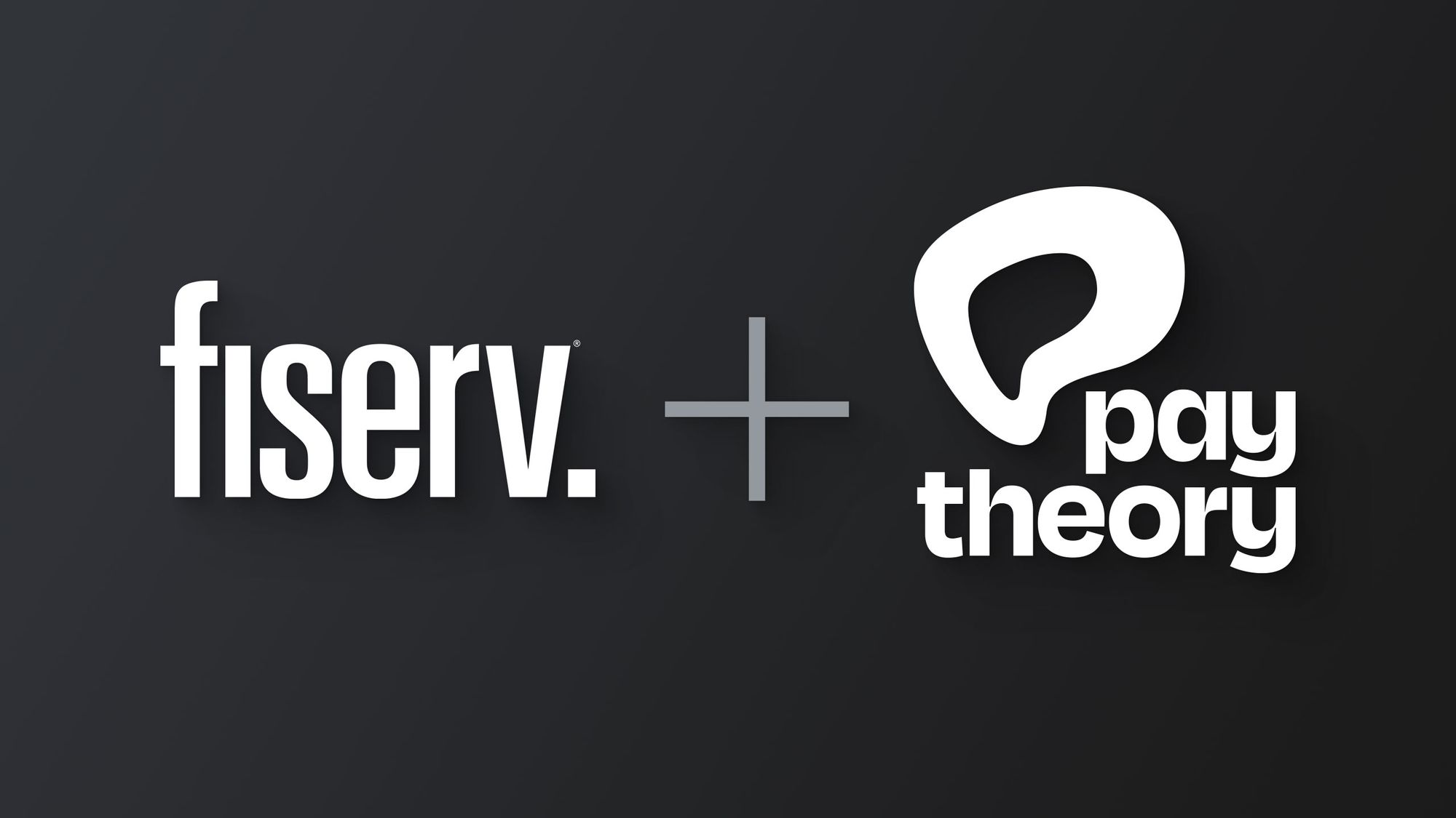 Pay Theory + Fiserv - Forward Toward Unified, Embedded Money Movement