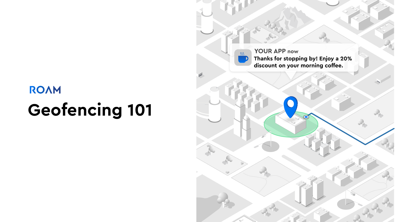 What is geofencing? - 2023 Guide - Roam.ai