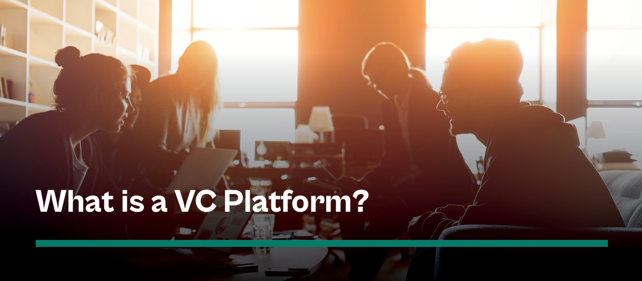 What is a VC Platform?