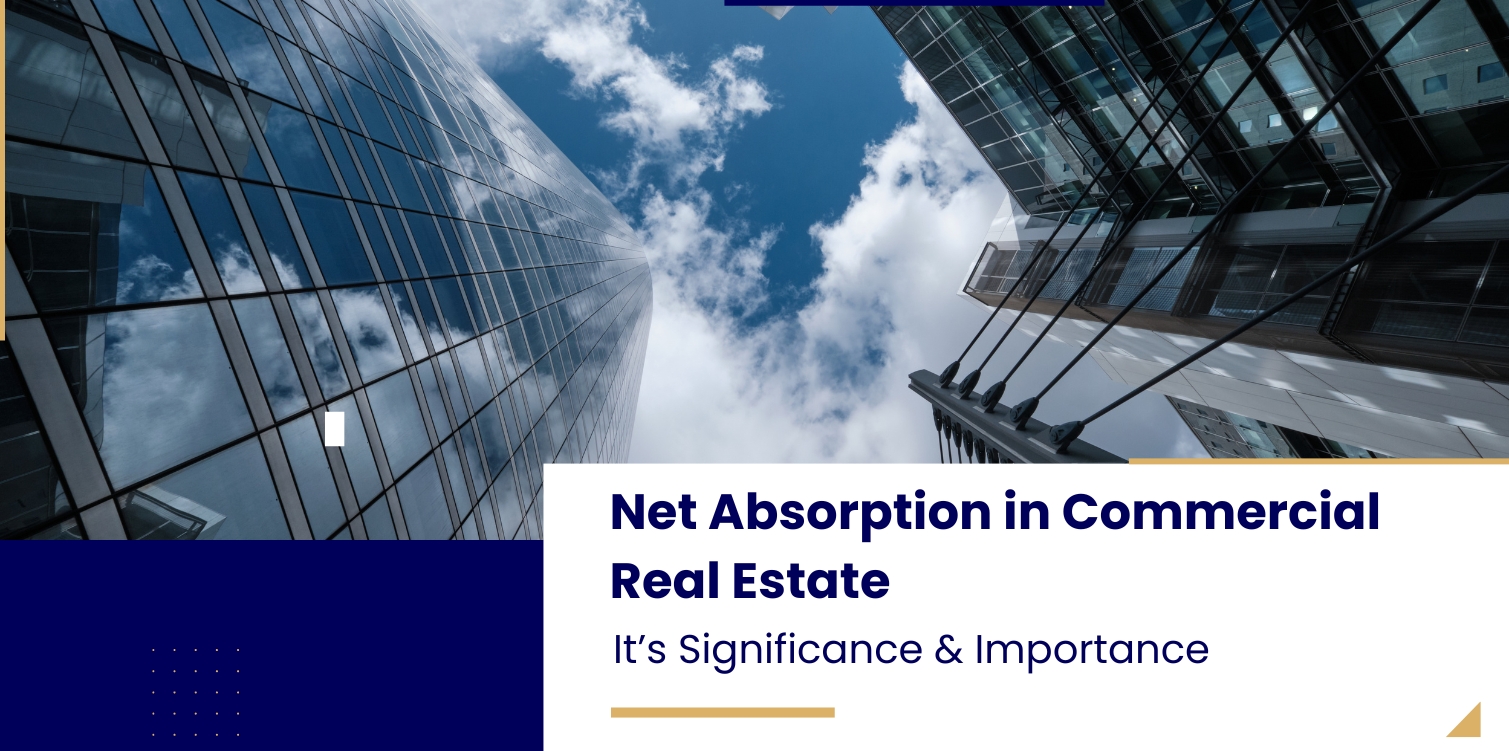 Net Absorption in Commercial Real Estate – It’s Significance & Importance