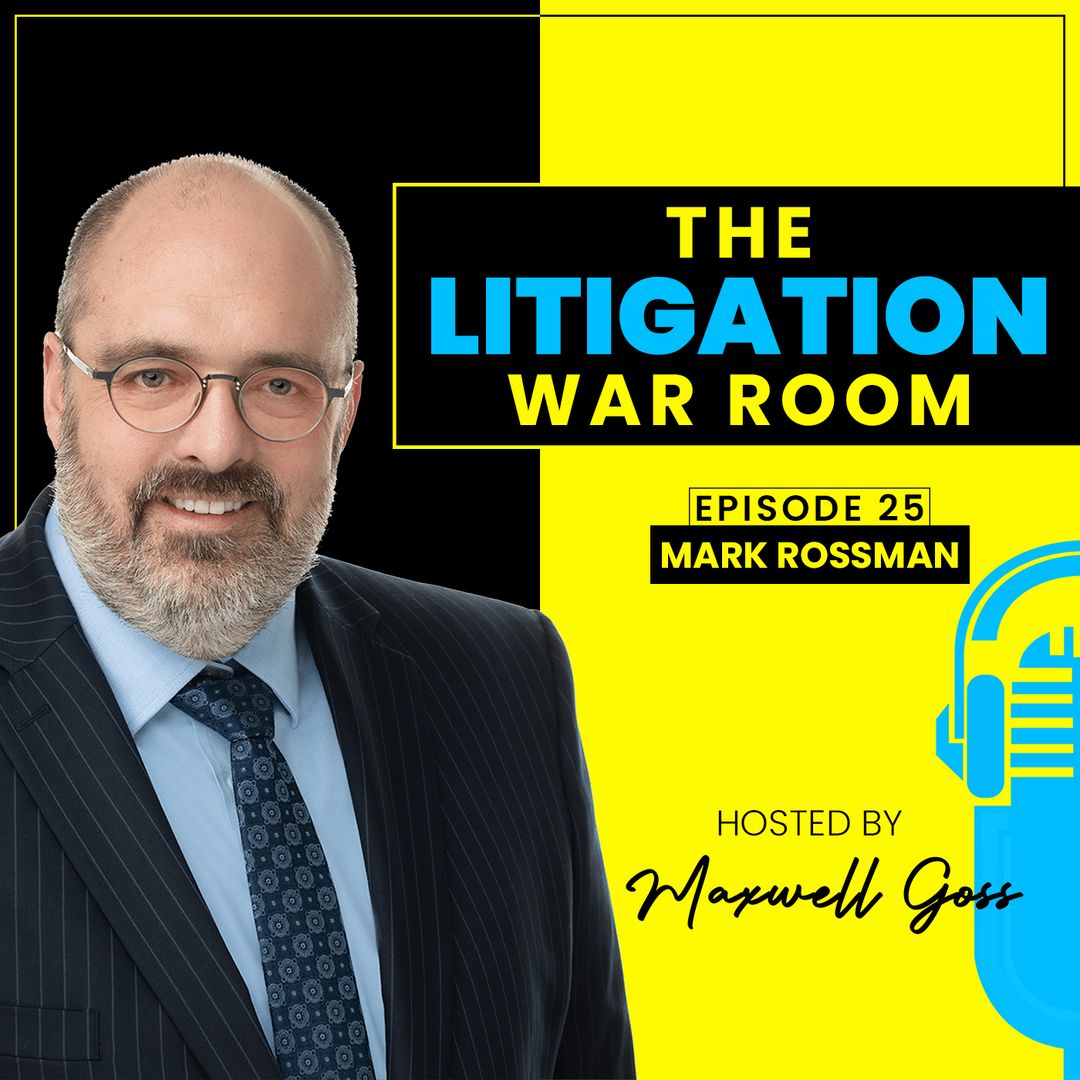 The Litigation War Room | Podcast Hosted by Maxwell Goss