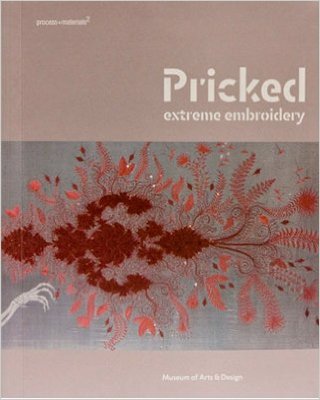 Exhibition Catalog: "Pricked: Extreme Embroidery" • Laura Splan