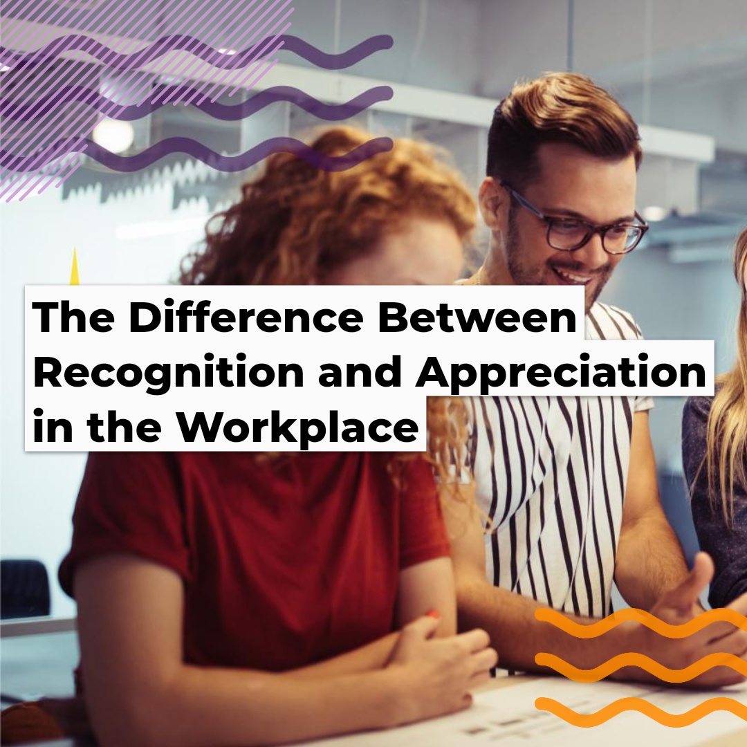 Recognition vs. Appreciation in the Workplace | Swag Hut