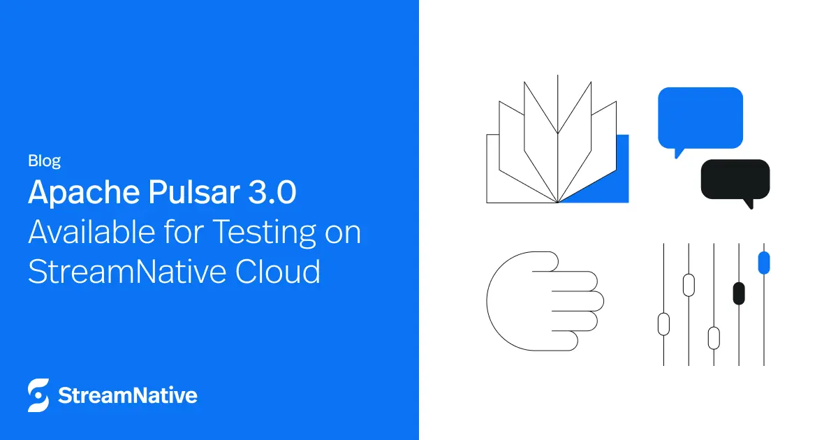 Pulsar 3.0 is available to test on StreamNative Cloud