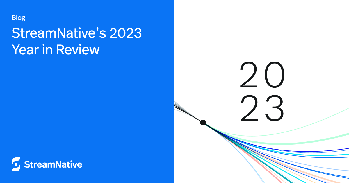 StreamNative 2023 Year in Review