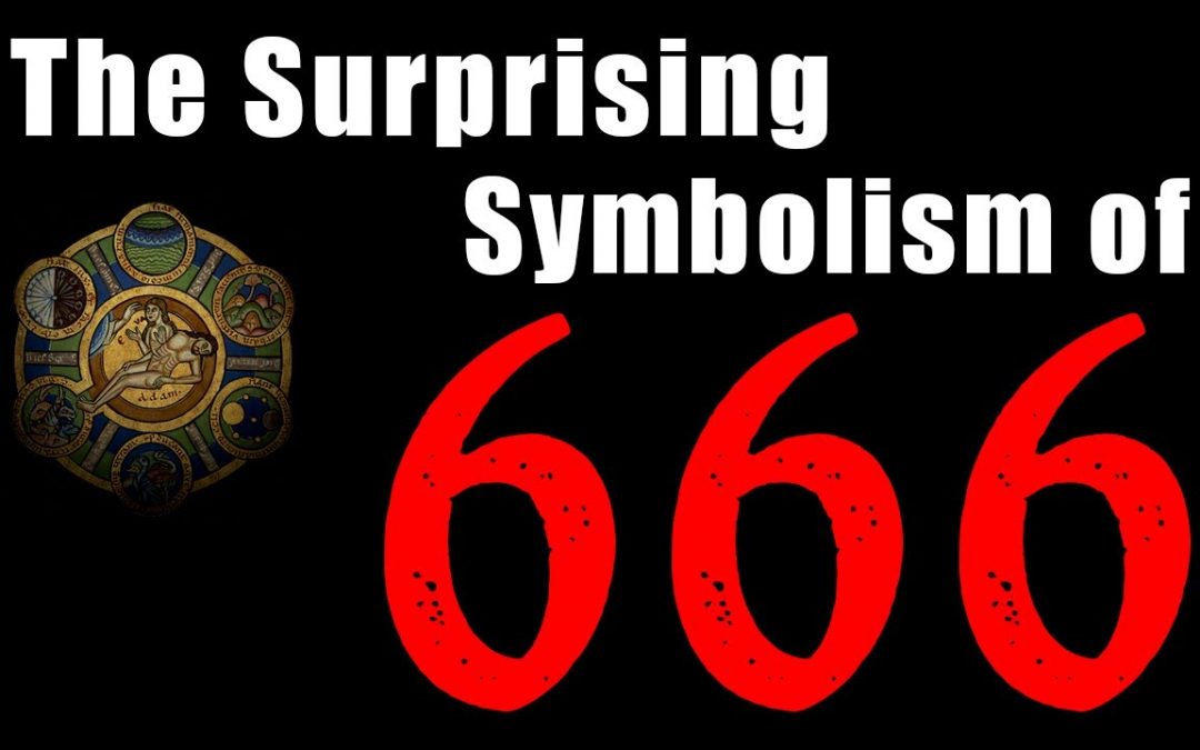 The Surprising Symbolism of 666 (Transcript) - The Symbolic World