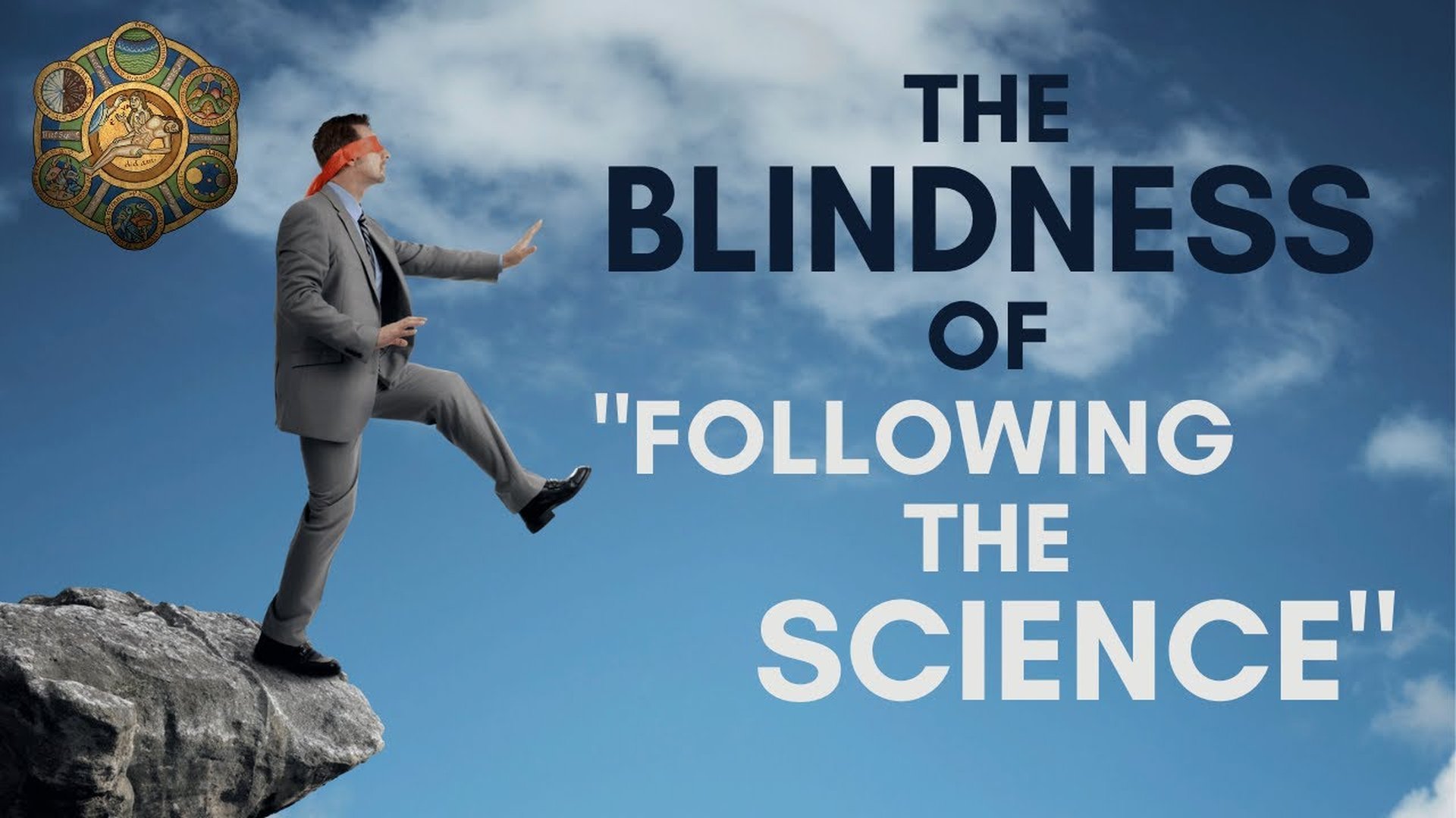 The Blindness of "Following the Science" - The Symbolic World