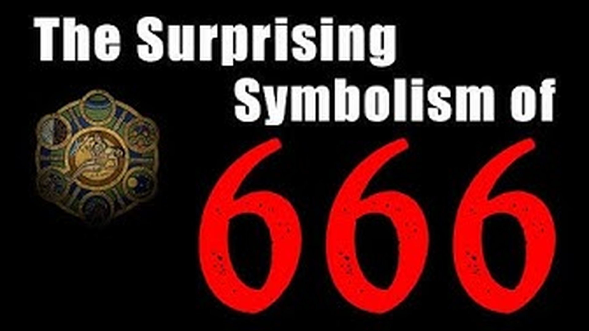 The Surprising Symbolism of 666 - The Symbolic World