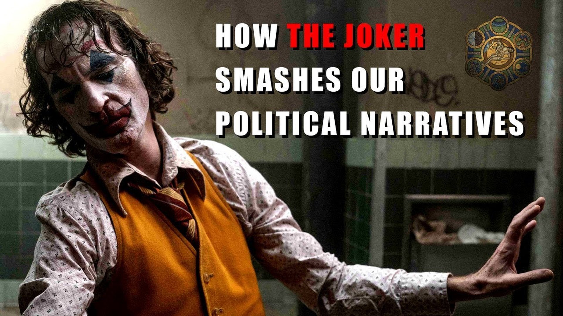 How The Joker Smashes Our Political Narratives - The Symbolic World